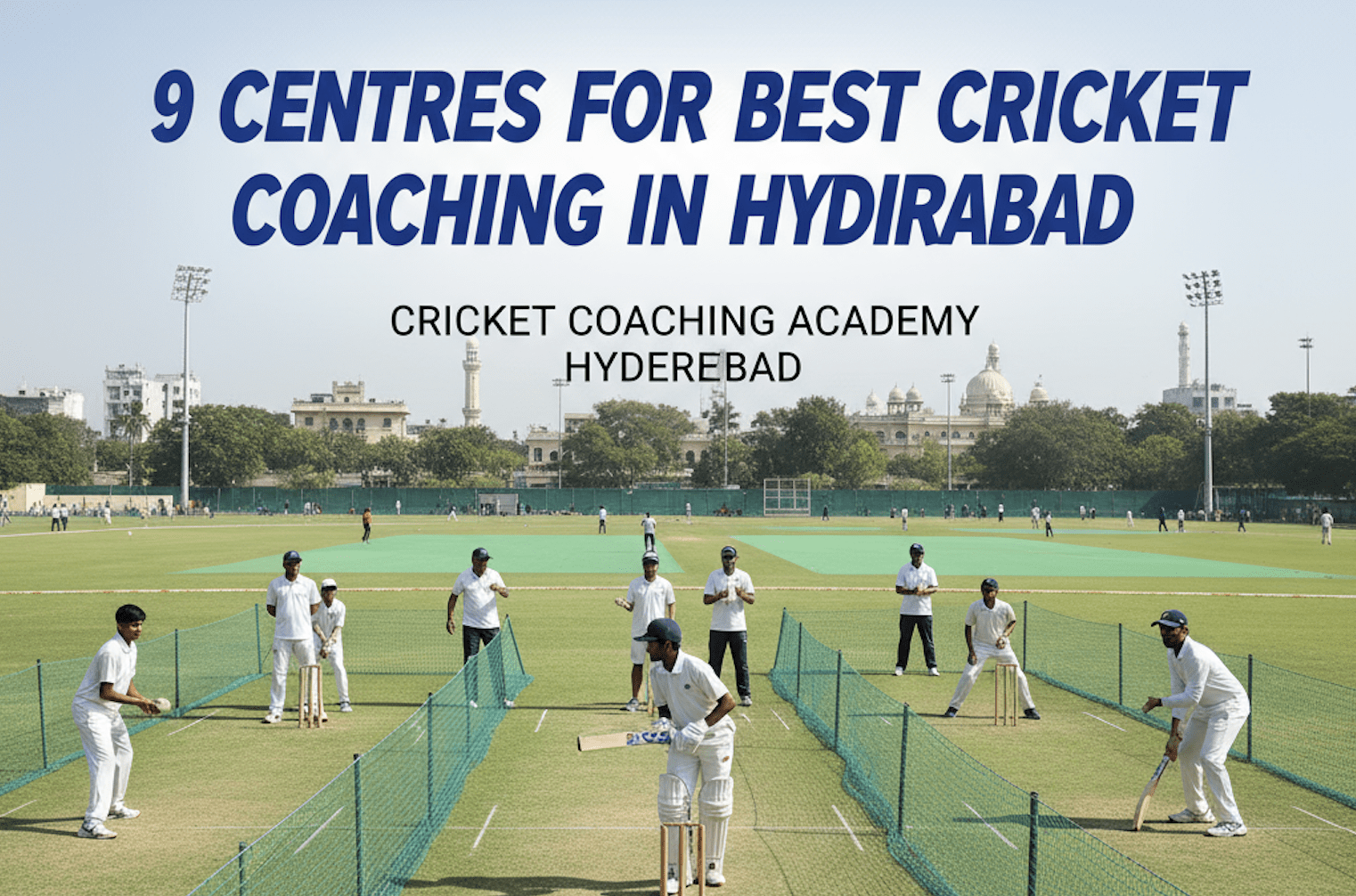 Best Cricket Coaching in Hyderabad | Top 9 Academies 2025